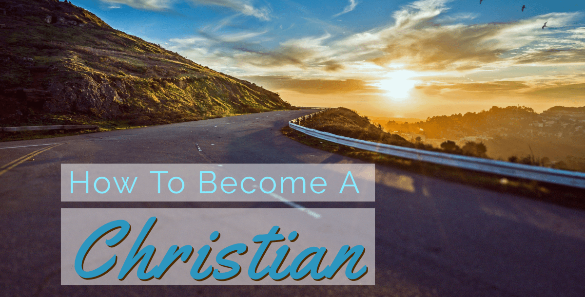 How To BECOME A CHRISTIAN – The Scripture Feed