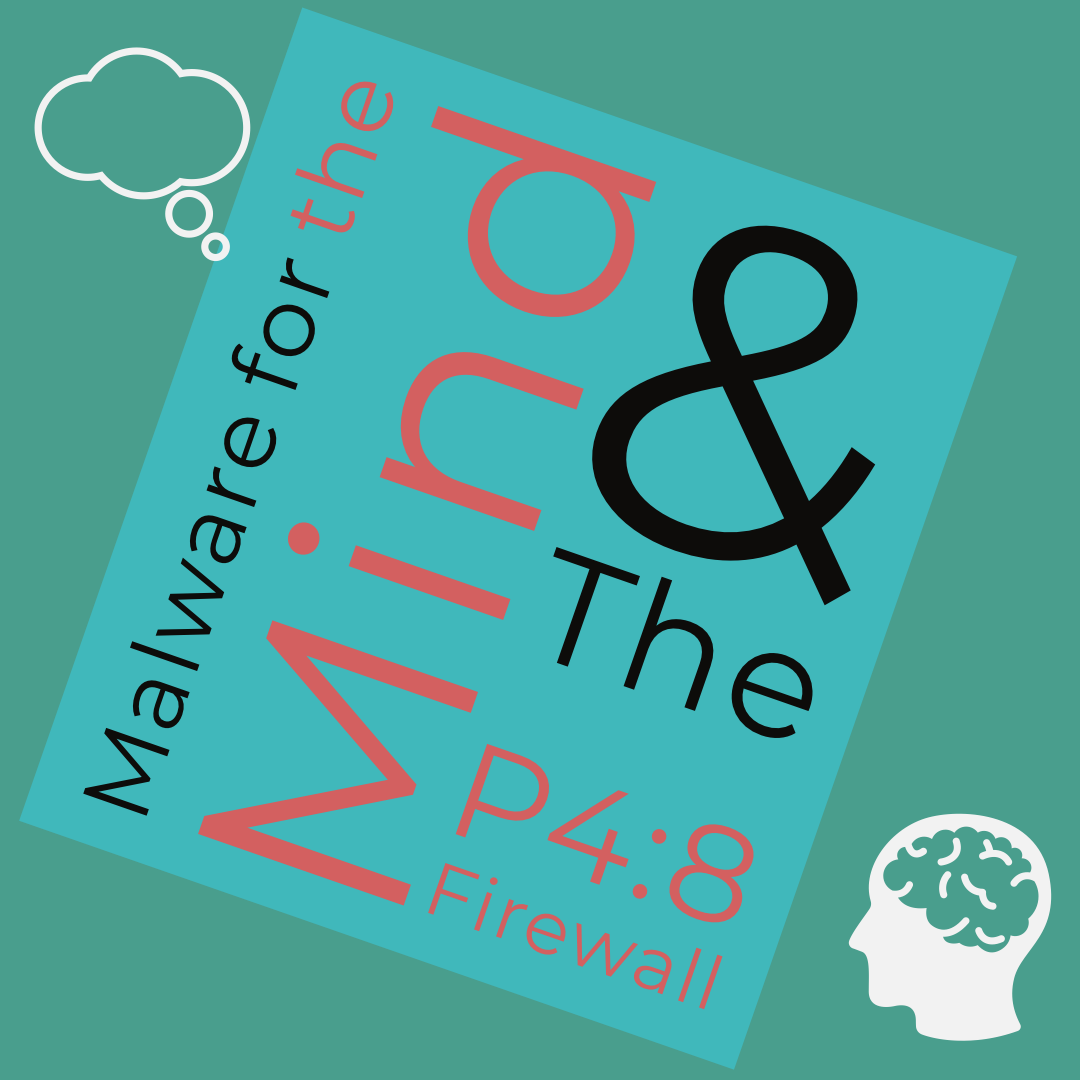 Kingdom Peace: Mental Malware & The P4:8 Firewall – The Scripture Feed