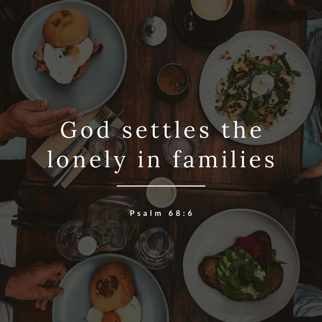 God Settles The Lonely In Families – The Scripture Feed