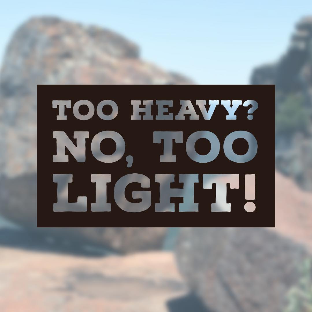 Too Heavy? No, Too Light! – The Scripture Feed